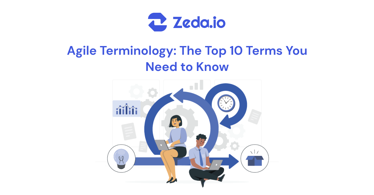 Agile Terminology The Top 10 Terms You Need To Know